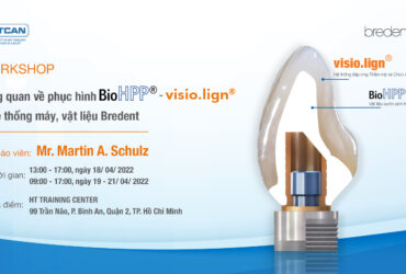 [WORKSHOP] TỔNG QUAN VỀ PHỤC HÌNH BioHPP® – visio.lign® VÀ HỆ THỐNG MÁY ...