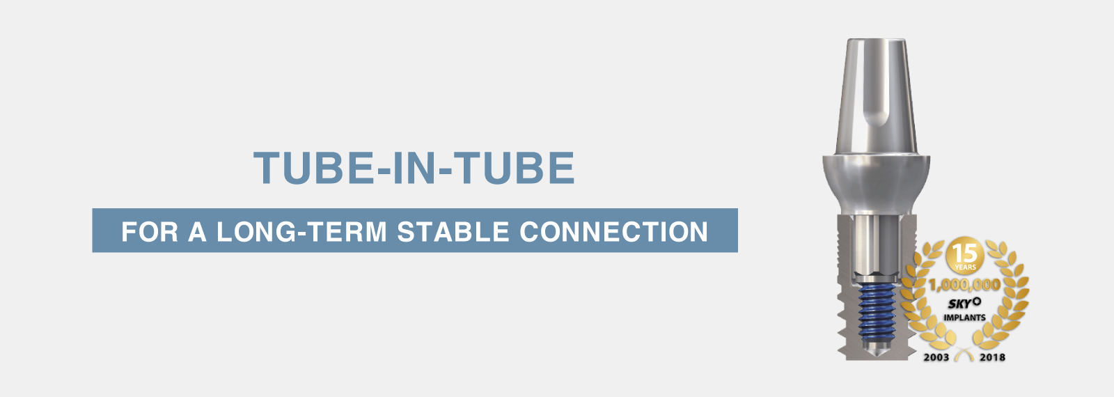 Tube in Tube Implants | Công ty TNHH TM & DV Việt Can