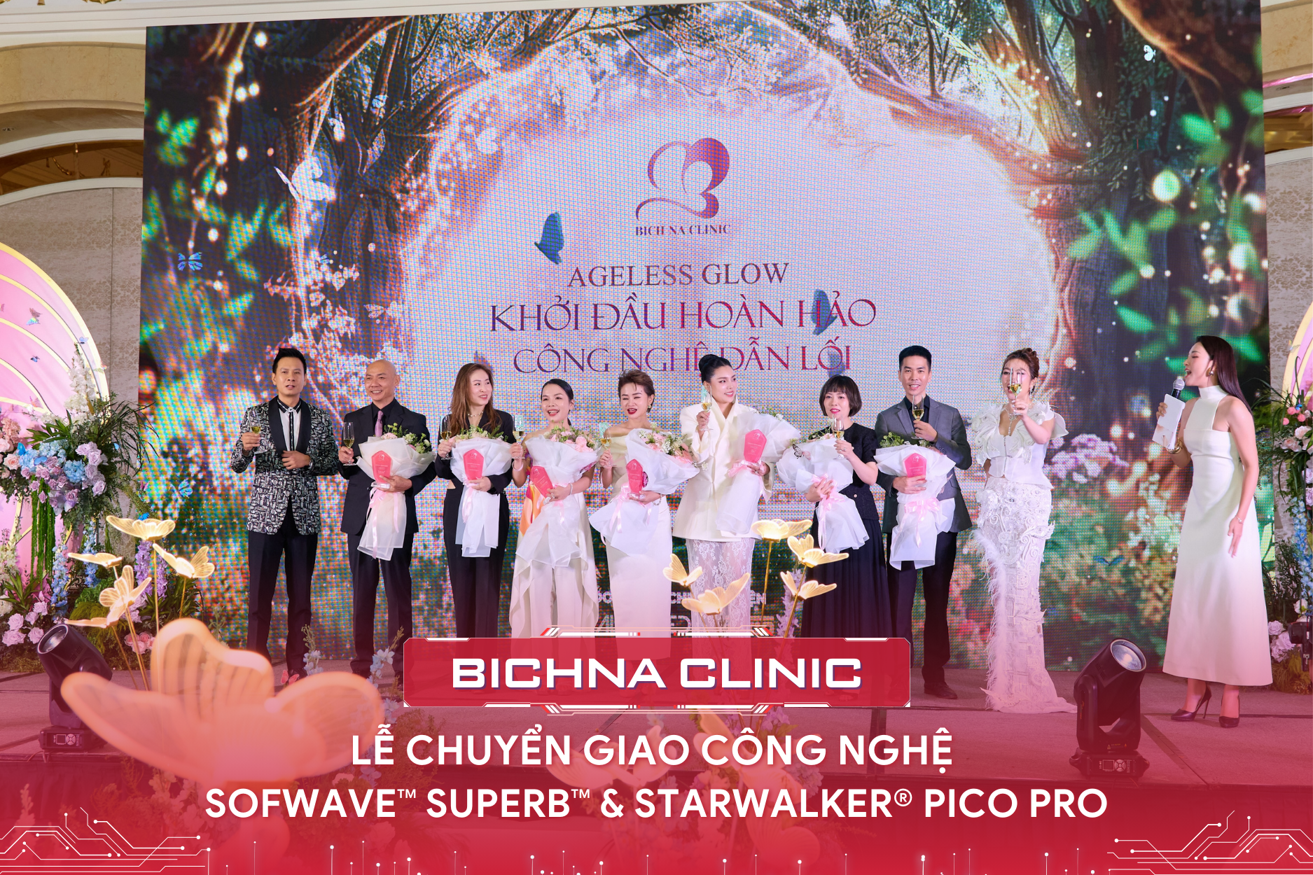 AGELESS GLOW EVENT 2025| BICHNA CLINIC TIẾP NHẬN SIÊU PHẨM SOFWAVE™ & STARWALKER® PICO PRO ...